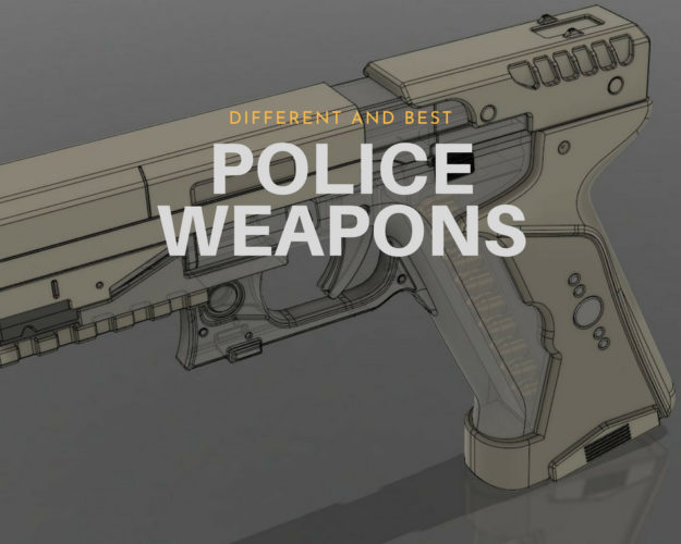 Different and best police weapons which are highly used - The ...