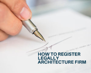 How to Register Legally Architecture Firm - The Architects Diary